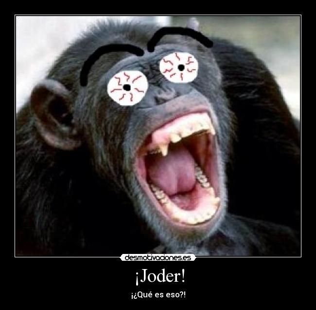 ¡Joder! | Desmotivaciones